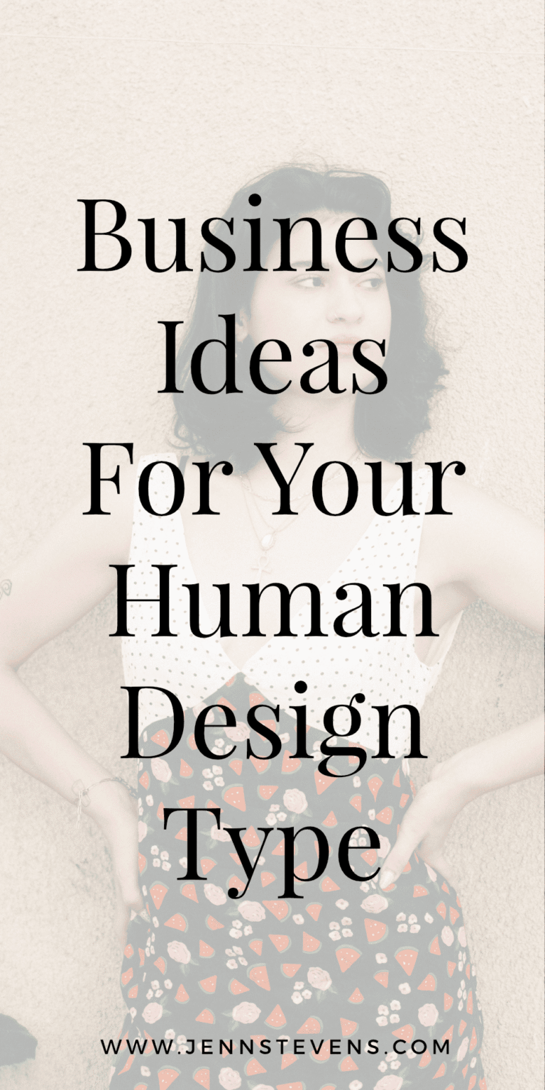 Business Ideas For Your Human Design Type - Jenn Stevens