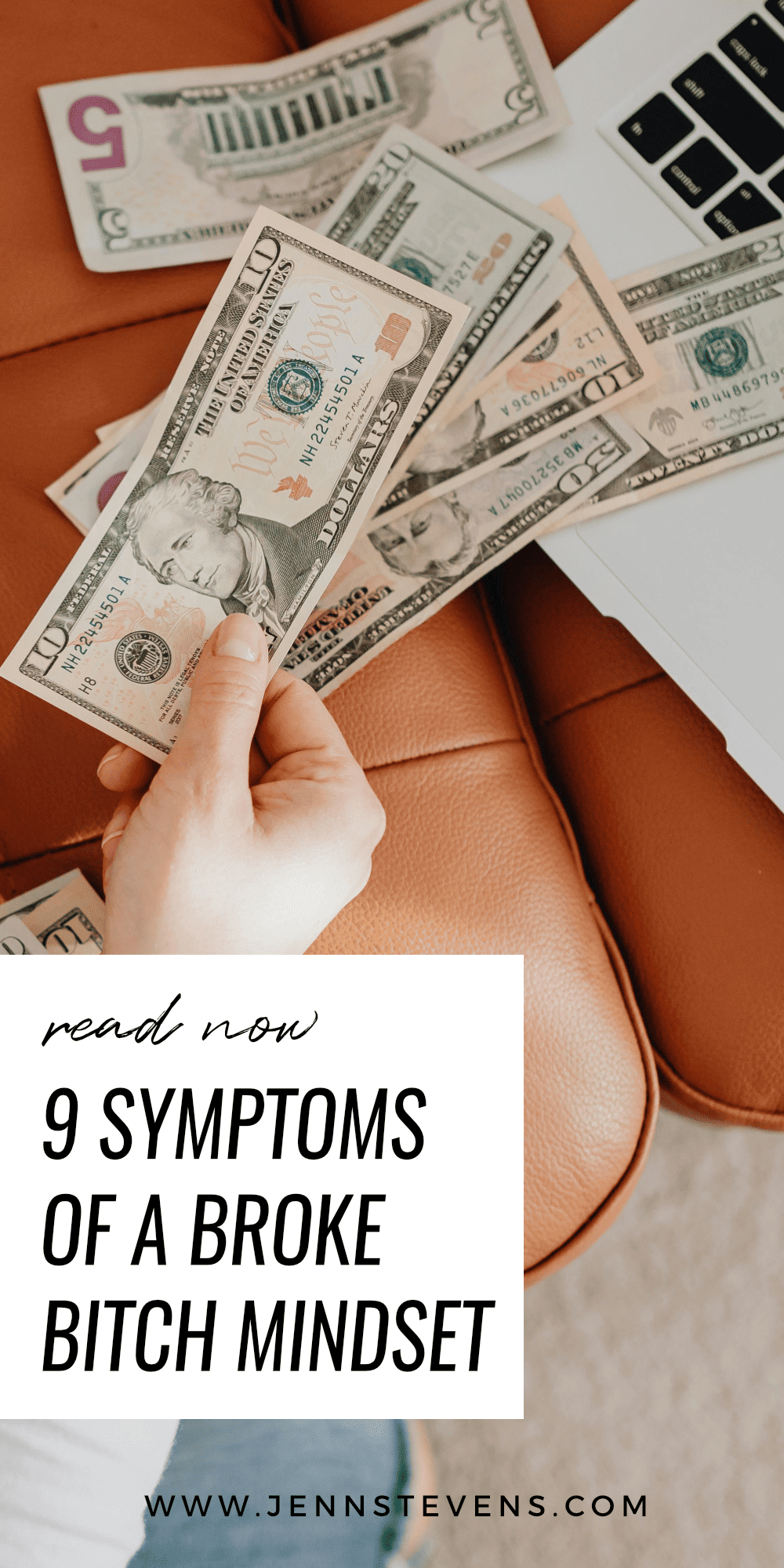 9 Symptoms of a Broke Bitch Mindset (& How To Fix Them) - Jenn Stevens